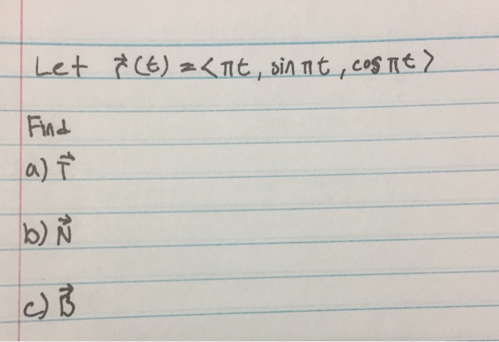 Solved Let r(t) = Find a) T | Chegg.com