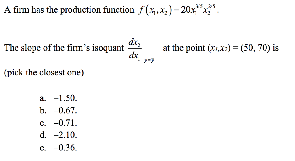 Solved 3/5 2/5 A firm has the production function f(x,x)=20x | Chegg.com