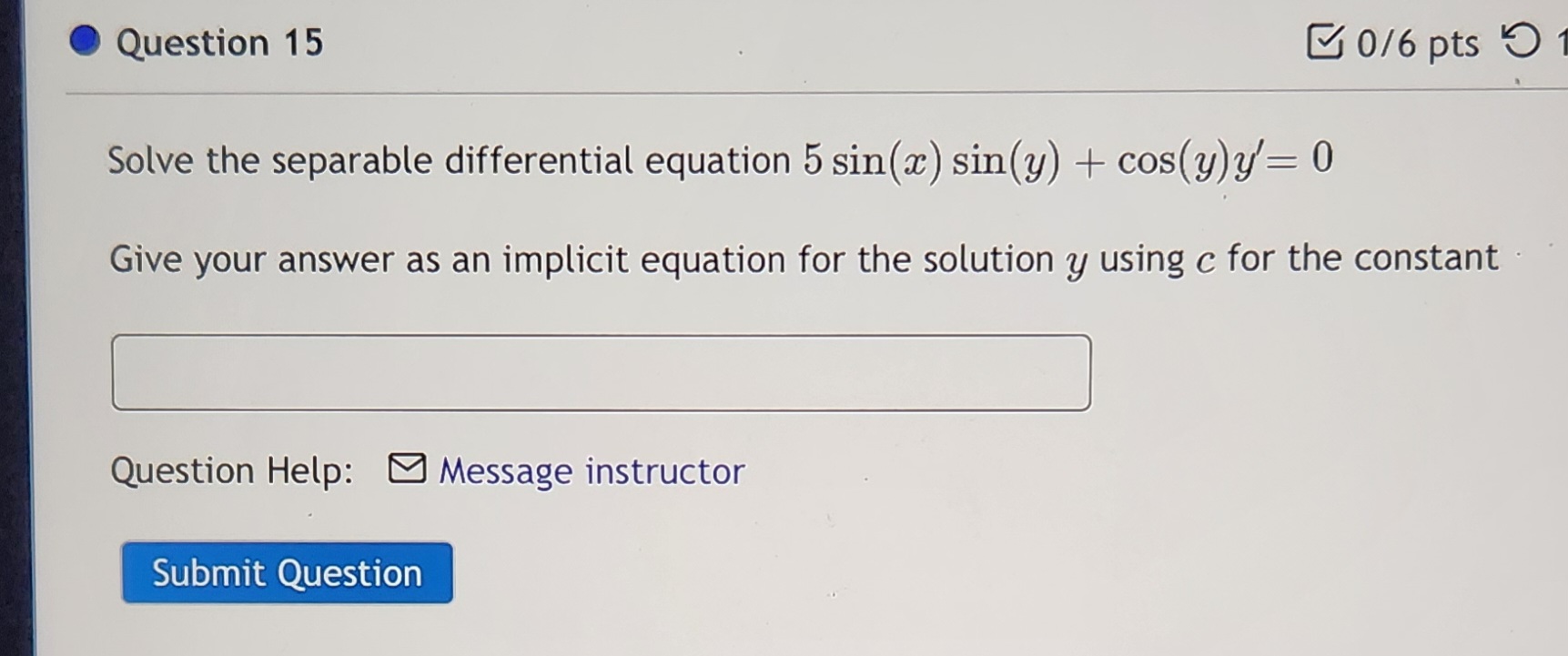 Solved Question 15Solve the separable differential equation | Chegg.com