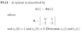 Solved P3.11 A system is described by x(t)−Ax(t) where | Chegg.com