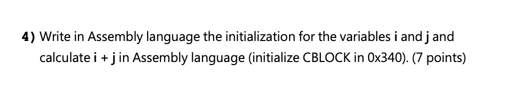 Solved 4 Write In Assembly Language The Initialization For