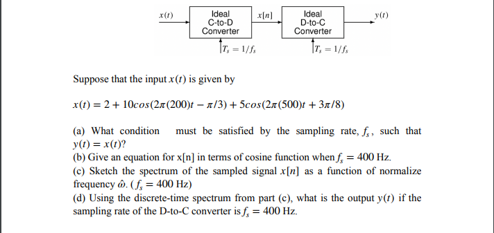 Solved x(1) yo) Ideal C-to-D Converter T, = 1/8 Ideal D-to-c | Chegg.com