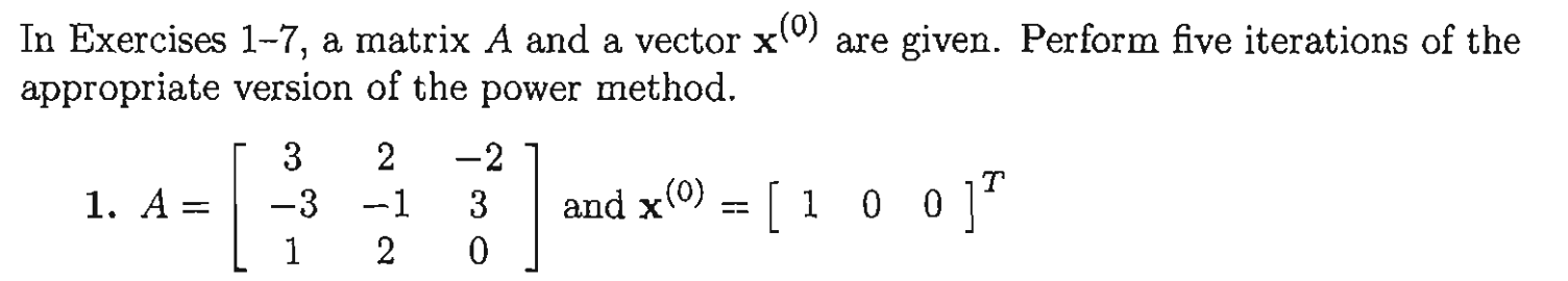 Solved a matrix A and a vector x(0) ﻿are given. Perform five | Chegg.com