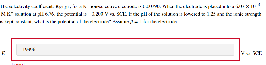 Solved The selectivity coefficient, KK+,H+, for a | Chegg.com