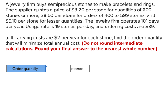 Solved A jewelry firm buys semiprecious stones to make | Chegg.com