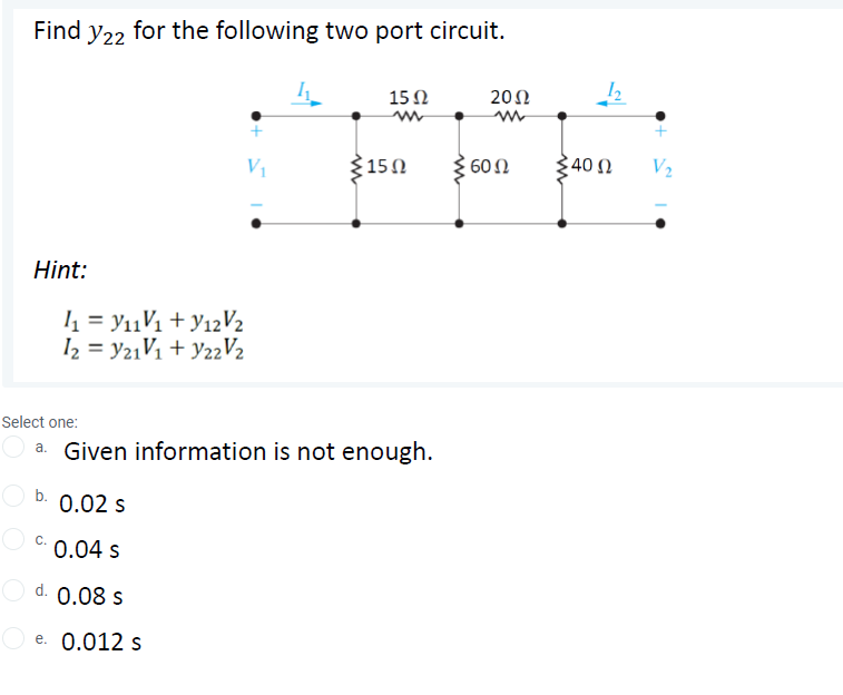 Solved Find y22 for the following two port circuit. Hint: | Chegg.com