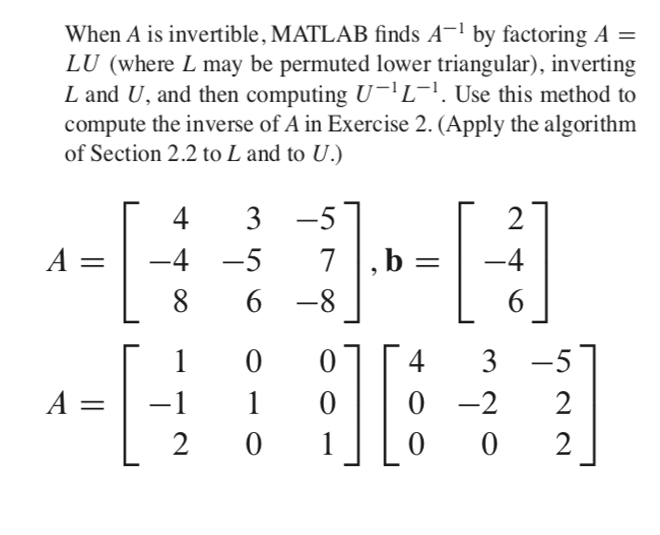 Solved When A is invertible, MATLAB finds A-1 by factoring A | Chegg.com