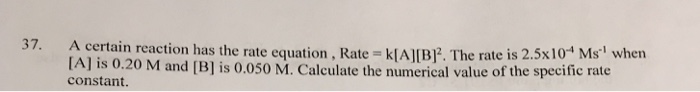 Solved A certain reaction has the rate equation, Rate = | Chegg.com