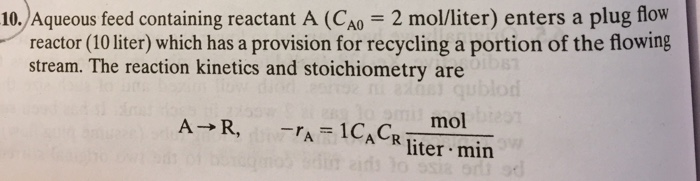 Solved 10. Aqueous feed containing reactant A (CA 2 | Chegg.com