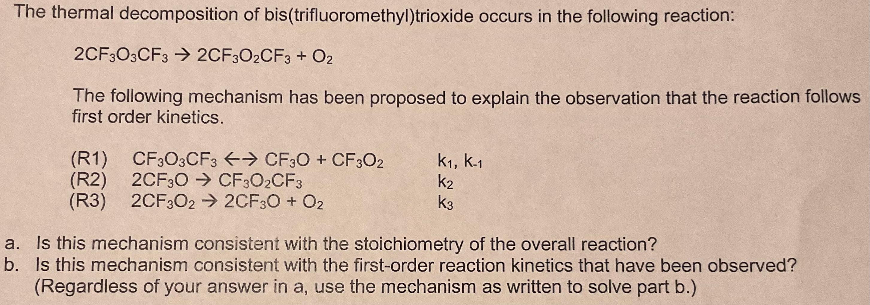 Solved 2CF3O3CF3→2CF3O2CF3+O2 The following mechanism has | Chegg.com
