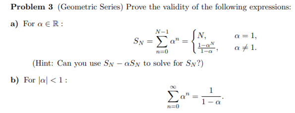Solved Problem 3 (Geometric Series) Prove the validity of | Chegg.com