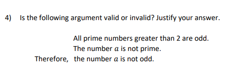 Solved 4) Is the following argument valid or invalid? | Chegg.com
