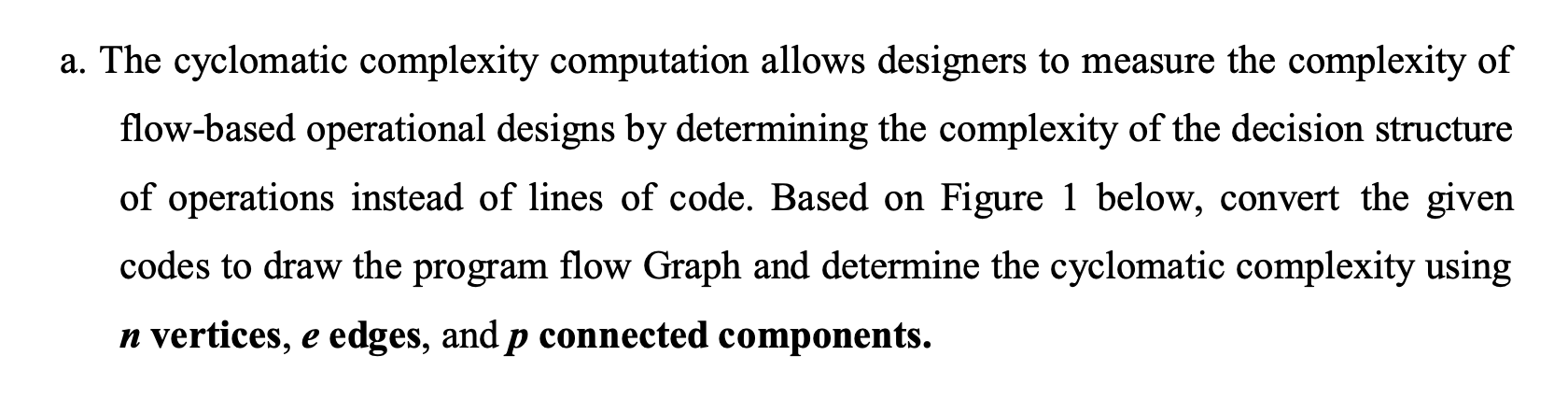 Solved a. The cyclomatic complexity computation allows | Chegg.com