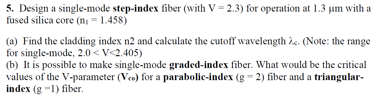 Solved V=2.3 1.3μm ﻿with afused silica core (n1=1.458)(a) | Chegg.com