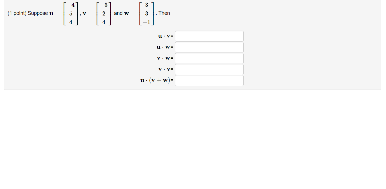 Solved 3 (1 point) Suppose u = V= 2 and w= 3 Then 4 u. V= | Chegg.com Solved 3 (1 point) Suppose u = V= 2 and w= 3 Then 4 u. V= | Chegg.com
