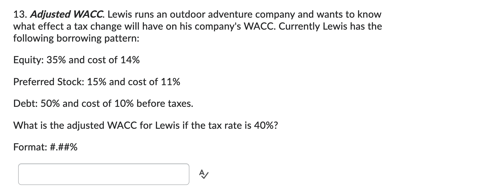 Solved 13. Adjusted WACC. Lewis runs an outdoor adventure | Chegg.com