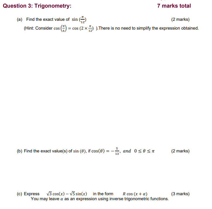 Solved Question 3: Trigonometry: 7 marks total (a) Find the | Chegg.com