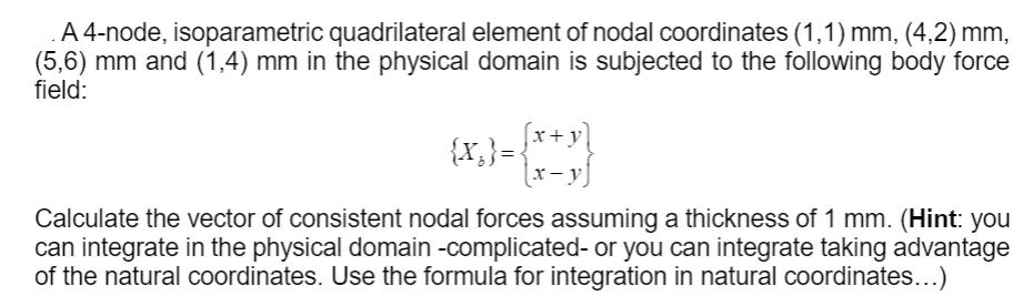 A 4-node, isoparametric quadrilateral element of | Chegg.com