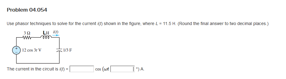 Solved Problem 04.054 Use phasor techniques to solve for the | Chegg.com
