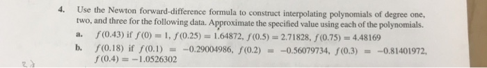 Solved Use the Newton forward-difference formula to | Chegg.com