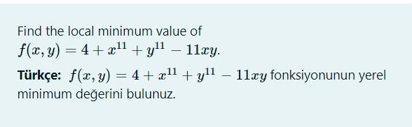 Solved Find the local minimum value of f(x, y) = 4 +211 + | Chegg.com