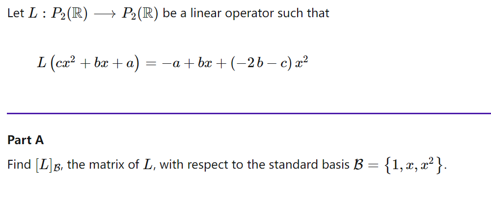 Solved Let L:P2(R) P2(R) be a linear operator such that | Chegg.com