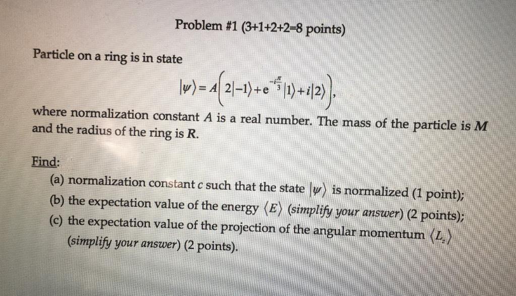 Solved Problem #1 (3+1+2+2=8 points) Particle on a ring is | Chegg.com