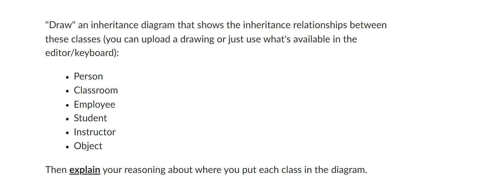 Solved "Draw" an inheritance diagram that shows the | Chegg.com