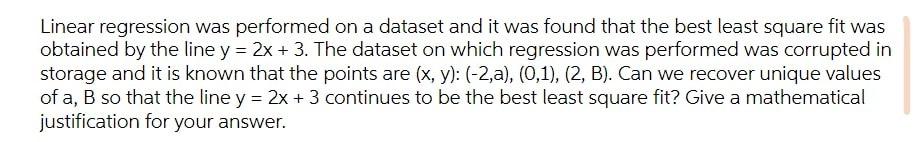 Solved Linear regression was performed on a dataset and it | Chegg.com