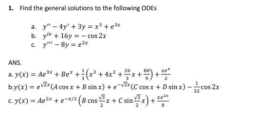 Solved 1. Find the general solutions to the following ODES | Chegg.com