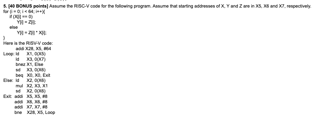 5. [40 BONUS points] Assume the RISC-V code for the | Chegg.com