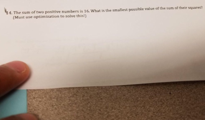 Solved The sum of two positive numbers is 16.what is the | Chegg.com