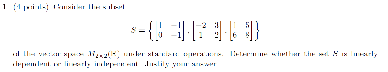 Solved 1. (4 points) Consider the subset -2 S = -{[=R16]} of | Chegg.com