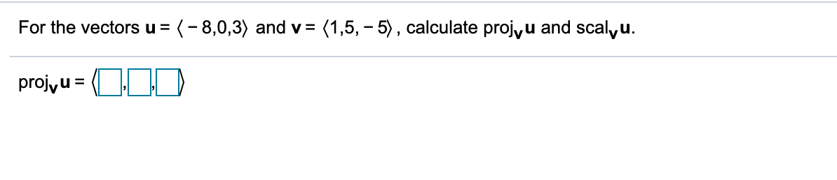 Solved Find projvu and scalyu by inspection without using | Chegg.com