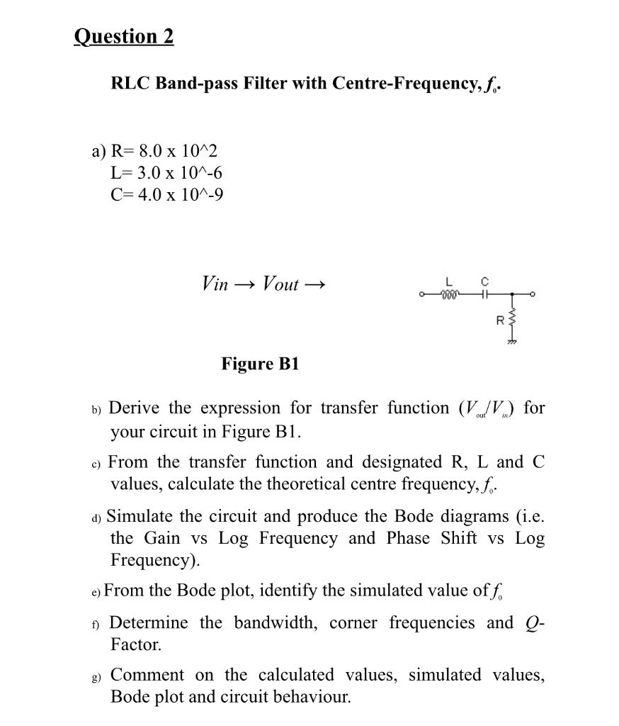 Solved Question 2 RLC Band-pass Filter with | Chegg.com