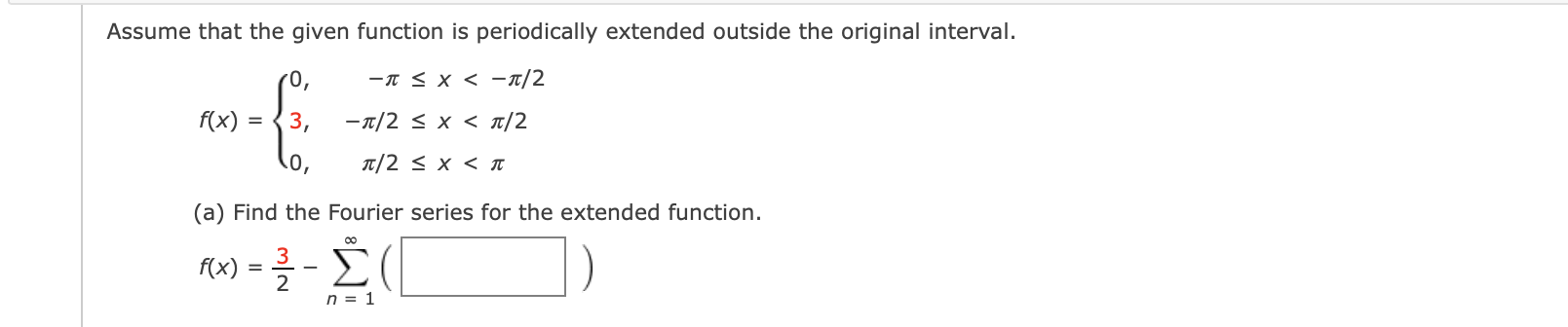 Solved Assume that the given function is periodically | Chegg.com