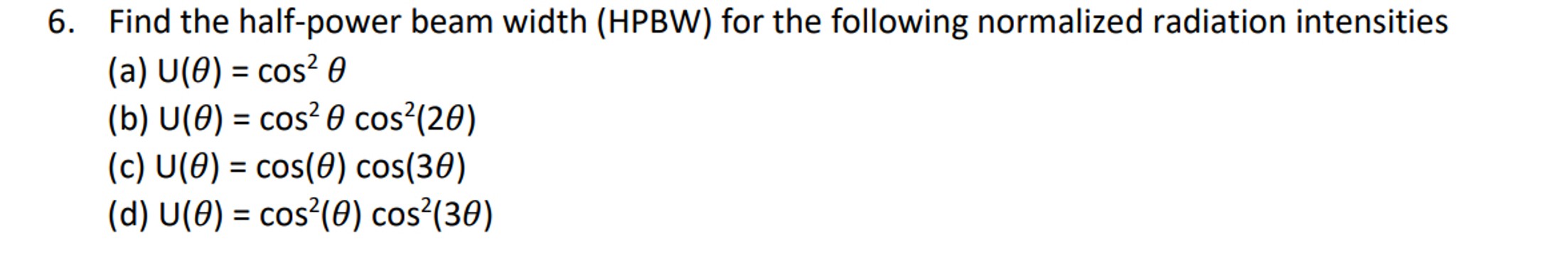 Solved Find the half-power beam width (HPBW) ﻿for the | Chegg.com
