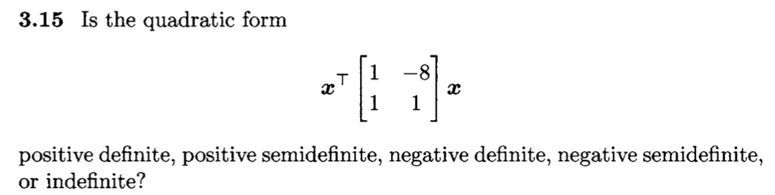 Solved 3.15 Is the quadratic form positive definite, | Chegg.com