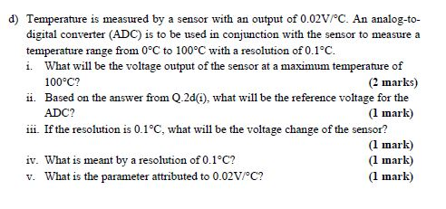 Solved d) Temperature is measured by a sensor with an output | Chegg.com