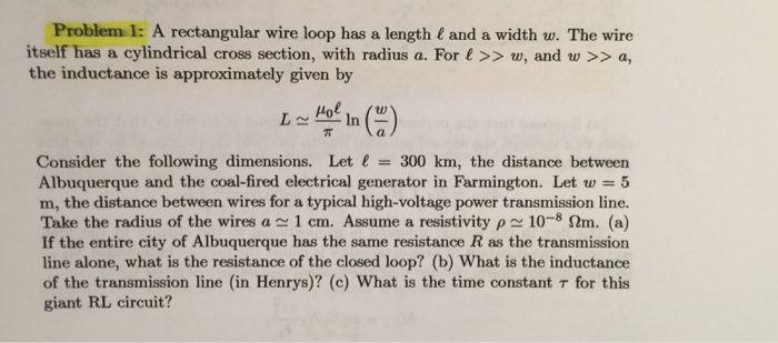 Solved Problem 1: A rectangular wire loop has a length and a | Chegg.com