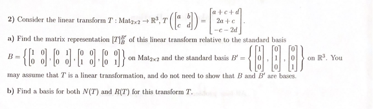 Solved 2) Consider the linear transform T: Mat | Chegg.com