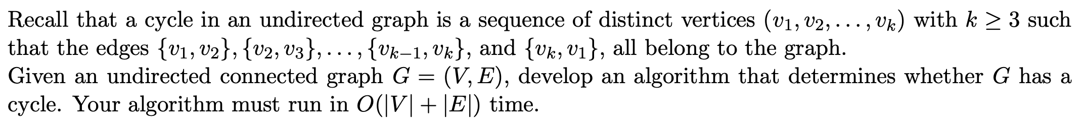 Solved Recall that a cycle in an undirected graph is a | Chegg.com