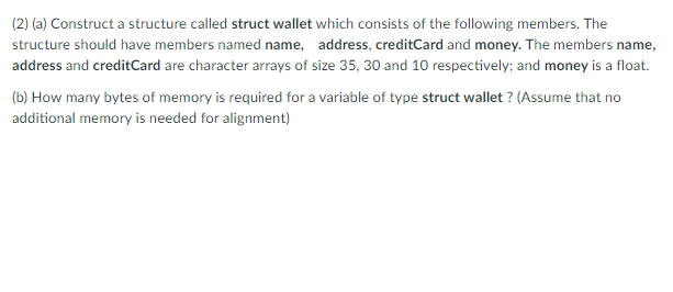 Solved 2 A Construct A Structure Called Struct Wallet 9367