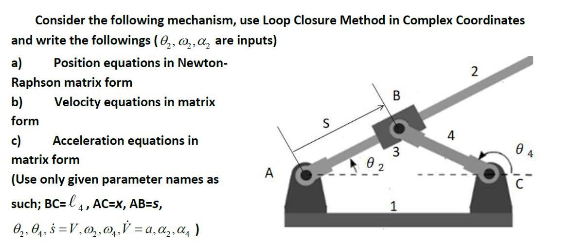 Solved Consider the following mechanism, use Loop Closure | Chegg.com