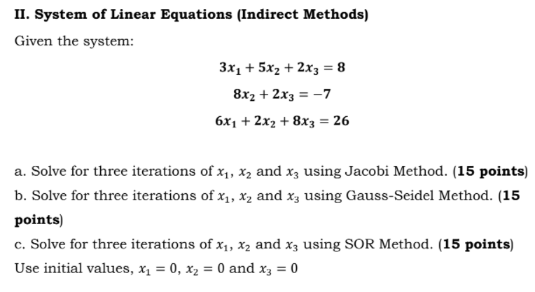 Solved II. System of Linear Equations (Indirect Methods) | Chegg.com