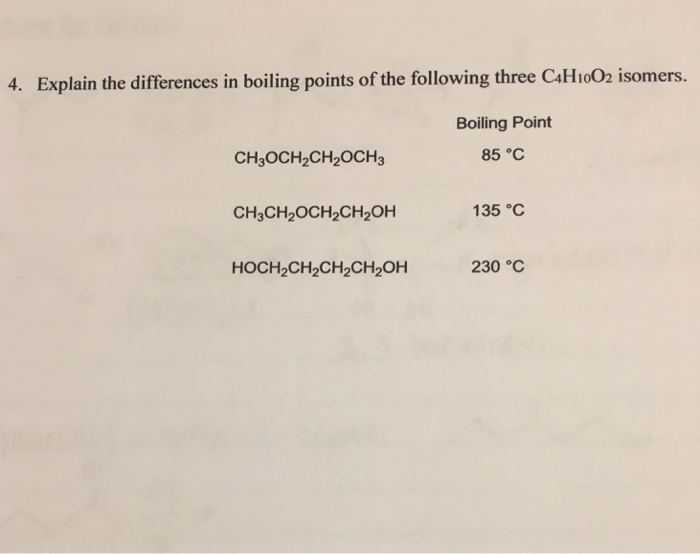 Solved 4. Explai in the differences in boiling points of the | Chegg.com
