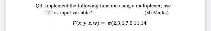Solved Q3: Implement the following function using a | Chegg.com