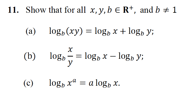 Solved 11. Show that for all x, y, b E R+, and b #1 (a) | Chegg.com