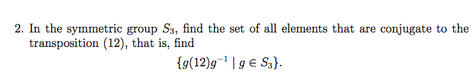 Solved 2. In the symmetric group S3, find the set of all | Chegg.com