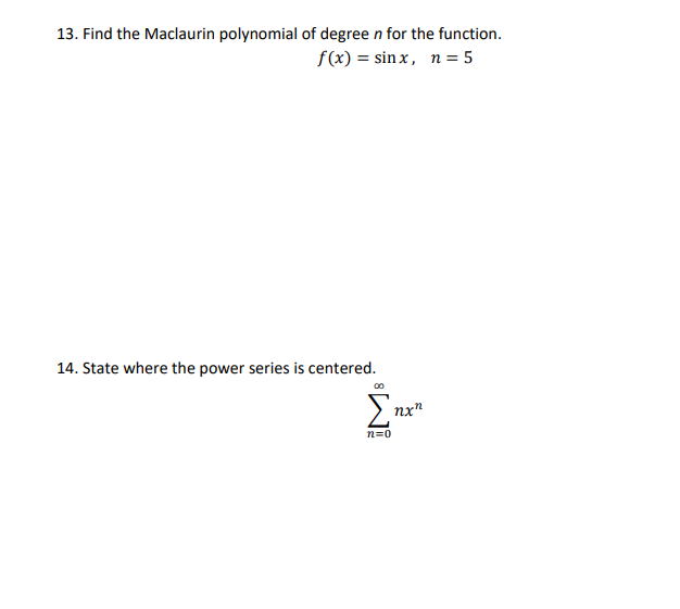 Solved 13. Find the Maclaurin polynomial of degree n for the | Chegg.com